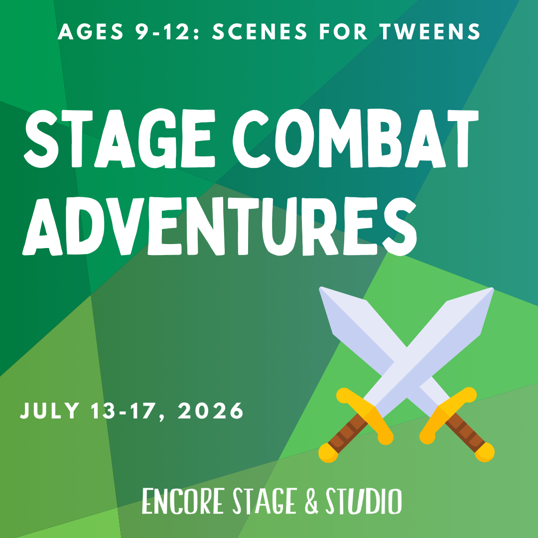 Stage Combat Adventures (Ages: 9-12) - Encore Stage & Studio