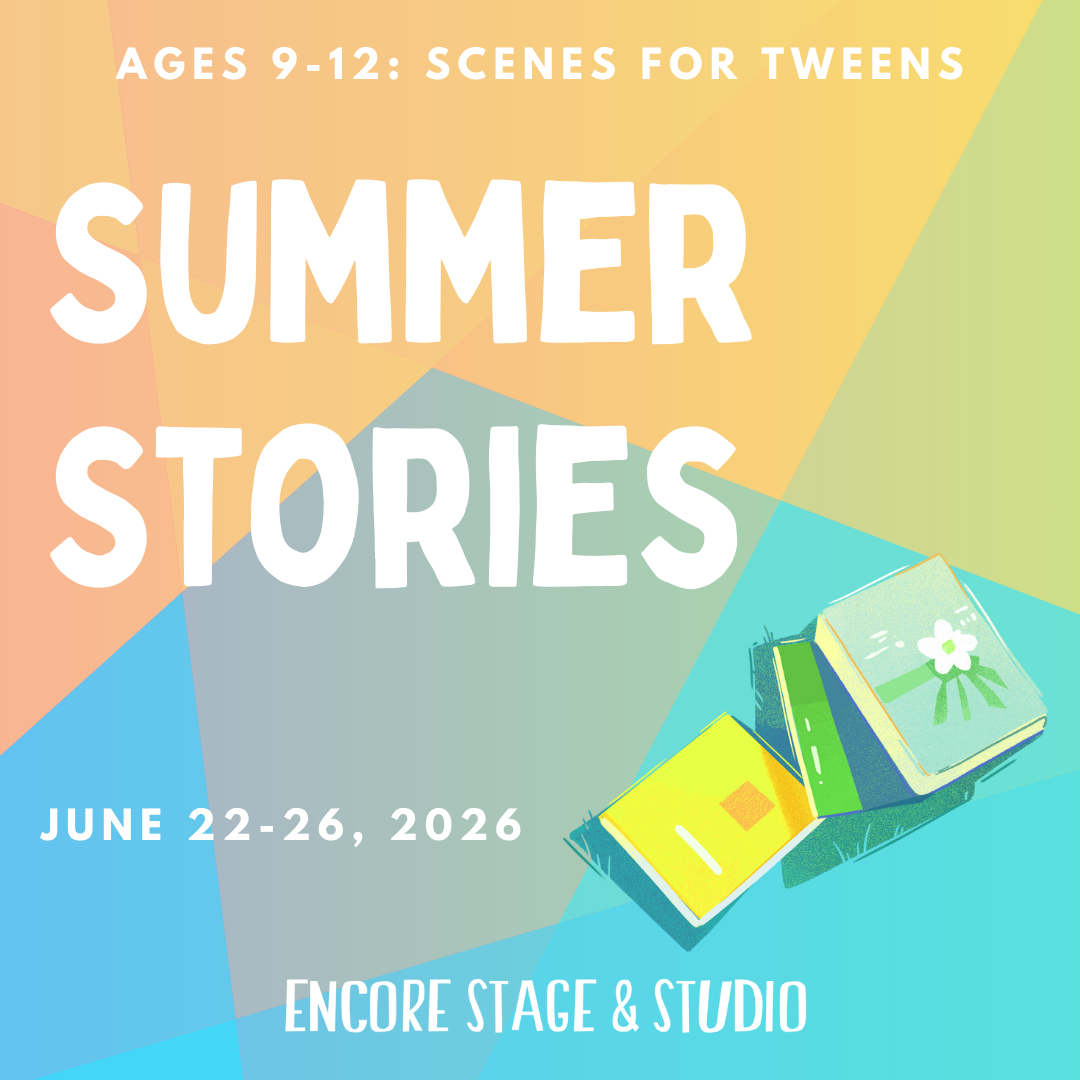 Summer Stories (Ages: 9-12) - Encore Stage & Studio